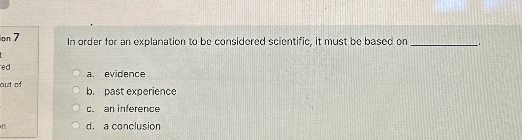 Solved on 7In order for an explanation to be considered | Chegg.com