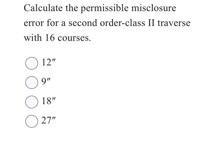 Solved Calculate the permissible misclosure error for a | Chegg.com