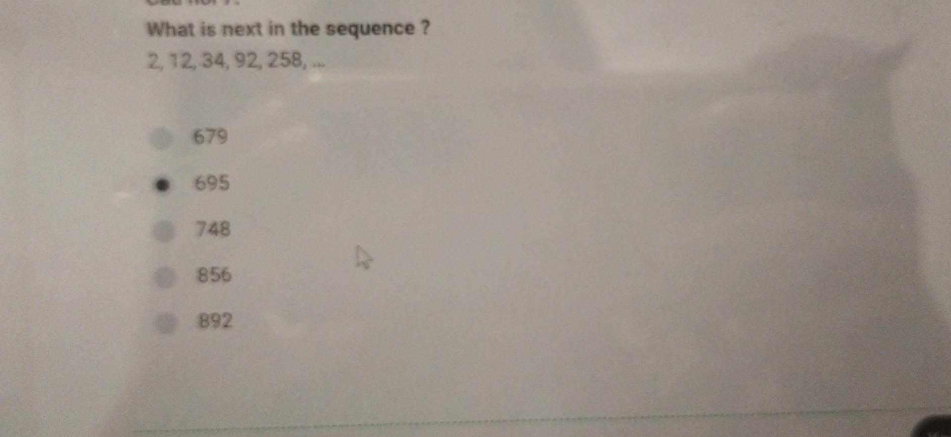 Solved What is next in the sequence? 2,12,34,92,258,… 679 | Chegg.com