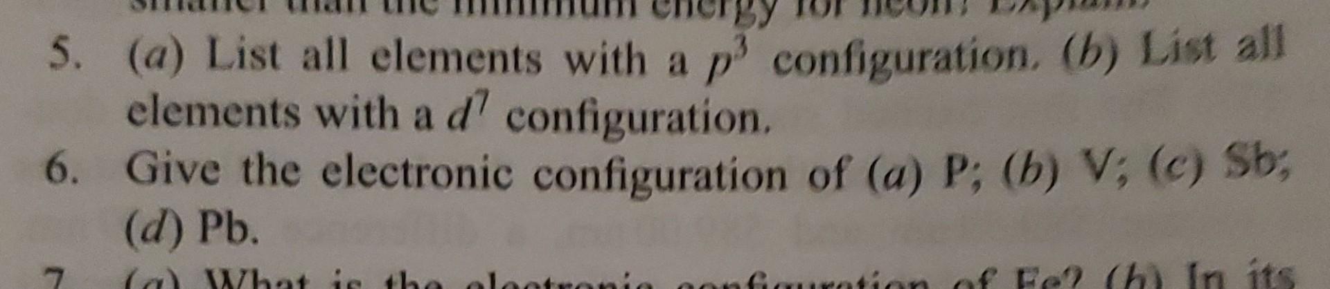 Solved 5. (a) List all elements with a p3 configuration. (b) | Chegg.com