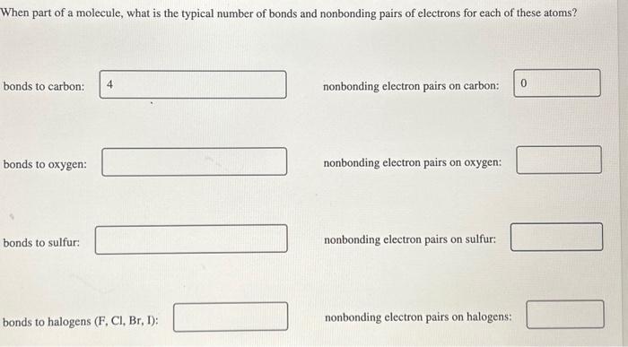 Solved When part of a molecule, what is the typical number | Chegg.com
