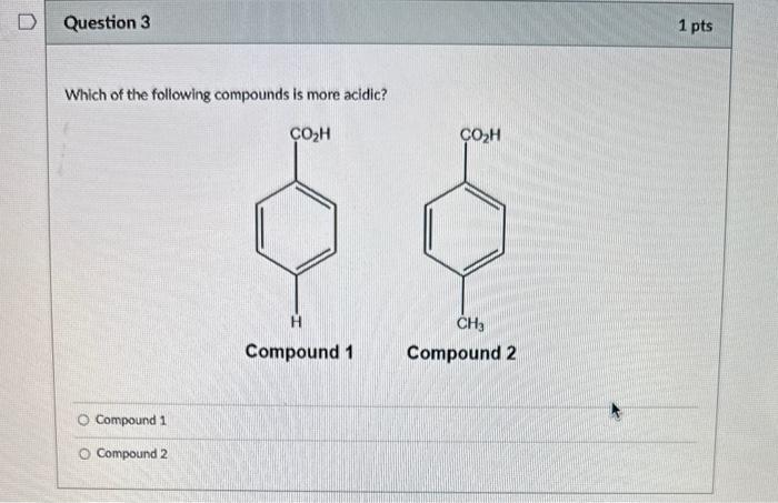 Solved Which of the following compounds is more acidic? | Chegg.com