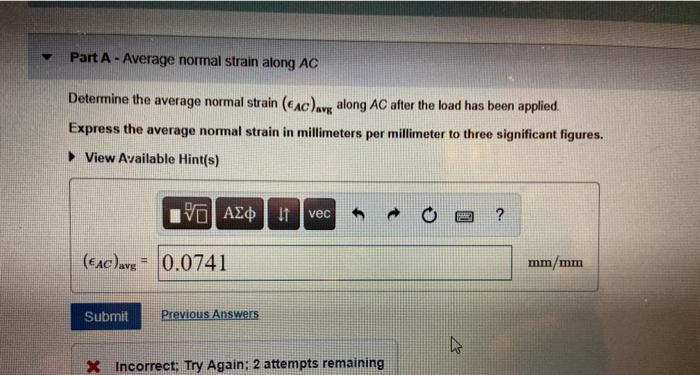Solved To determine the average normal strain and average | Chegg.com