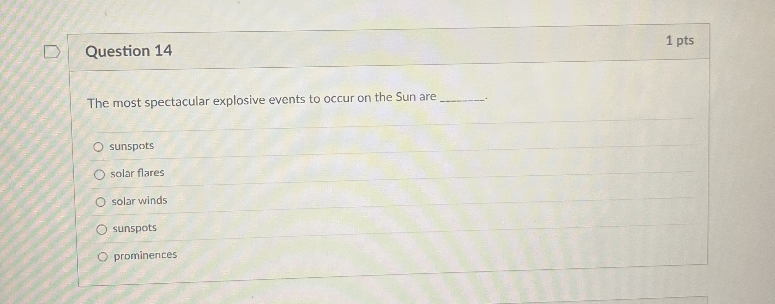 Solved Question 14The most spectacular explosive events to | Chegg.com