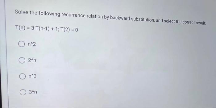 Solved Solve the following recurrence relation by backward | Chegg.com
