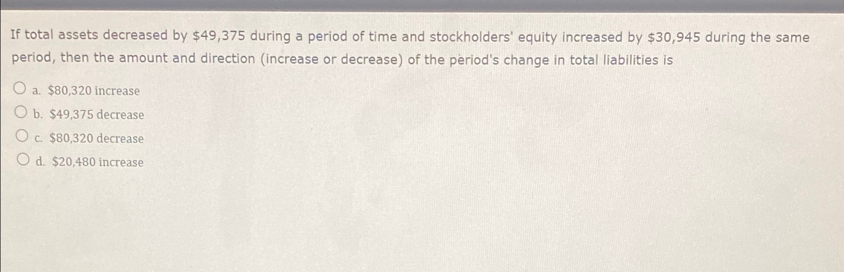 Solved If total assets decreased by $49,375 during a period | Chegg.com