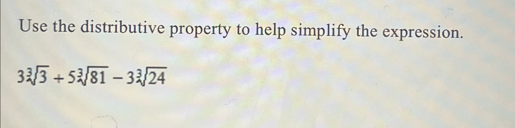 Solved Use the distributive property to help simplify the | Chegg.com