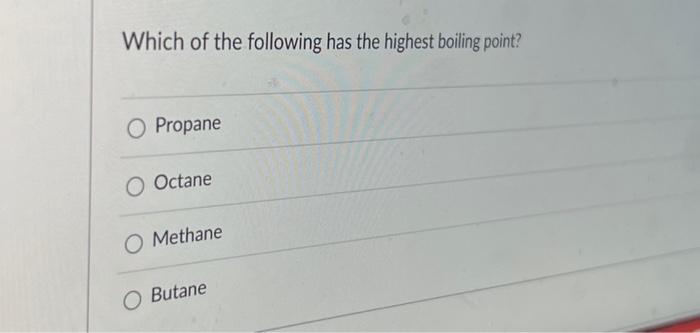 Solved Which of the following has the highest boiling point? | Chegg.com