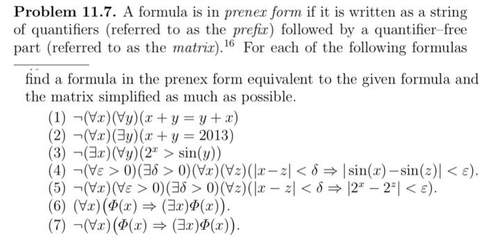 Solved Problem 11.7. A formula is in prenex form if it is | Chegg.com