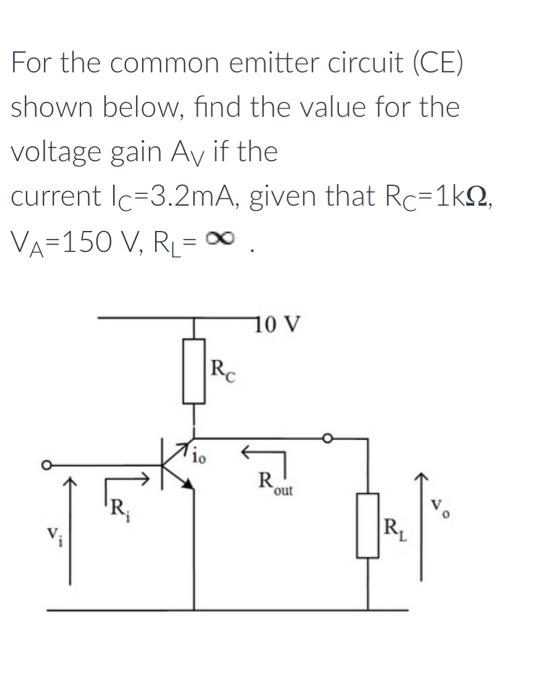 Solved For the common emitter circuit (CE) shown below, find | Chegg.com