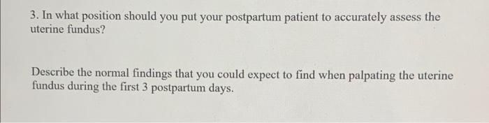 Solved 3. In what position should you put your postpartum | Chegg.com