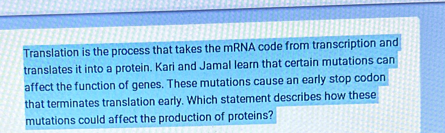 Solved Translation is the process that takes the mRNA code | Chegg.com