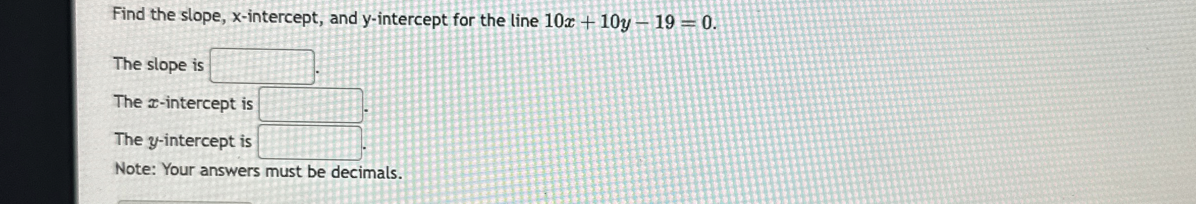 Solved Find the slope, x-intercept, and y-intercept for the | Chegg.com