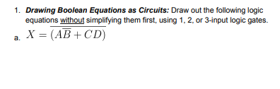 Solved Drawing Boolean Equations as Circuits: Draw out the | Chegg.com