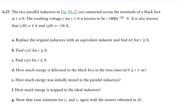 Solved 25 The two parallel inductors in Fig. P6.25 are | Chegg.com