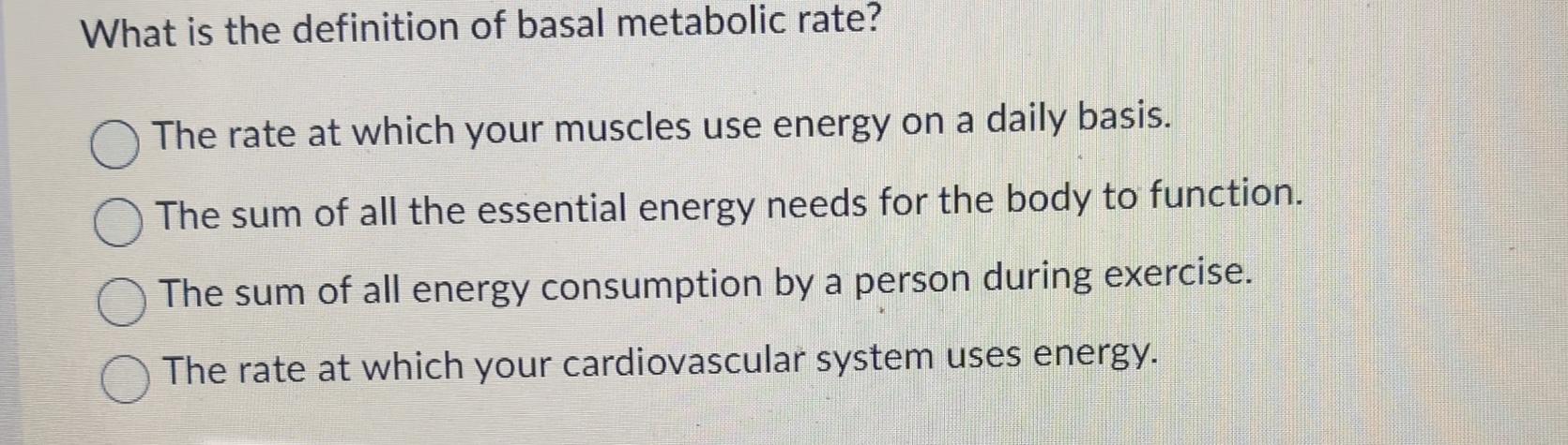 Solved What is the definition of basal metabolic rate?The | Chegg.com