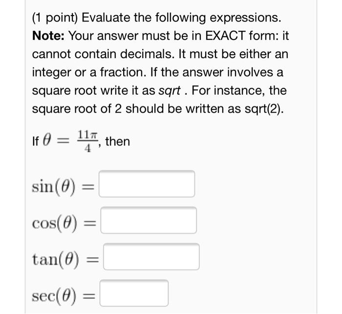 Solved (1 point) Evaluate the following expressions. Note: | Chegg.com