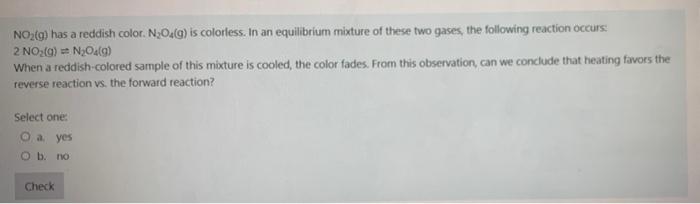 Solved NO2(g) has a reddish color. N2O4(q) is colorless. In | Chegg.com