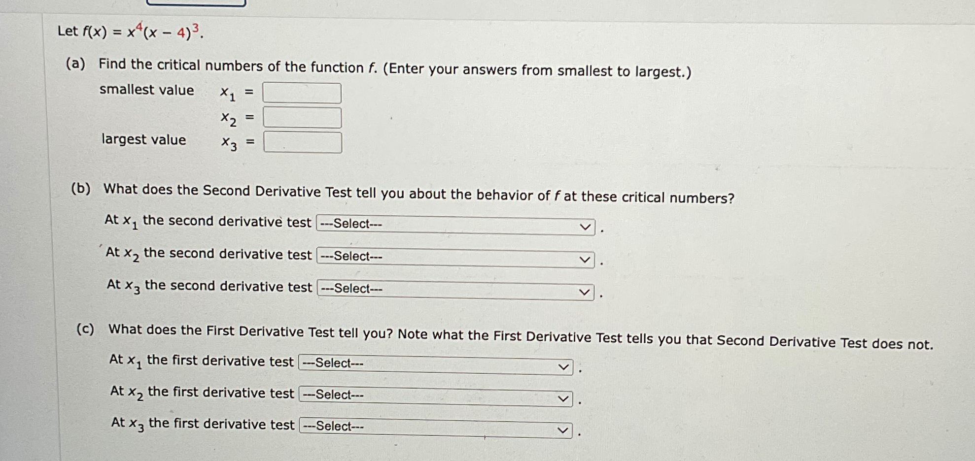 Solved Let f(x)=x4(x-4)3.(a) ﻿Find the critical numbers of | Chegg.com