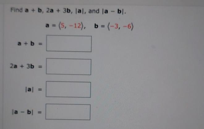 Solved Find a+b,2a+3b,|a|, ﻿and | Chegg.com
