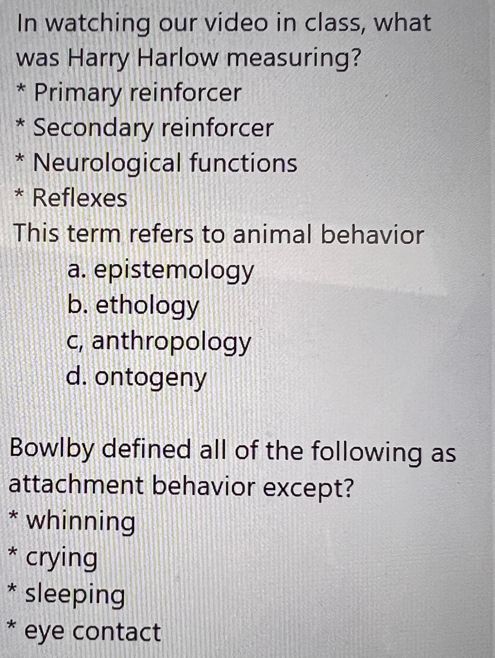 Solved In watching our video in class, what was Harry Harlow | Chegg.com