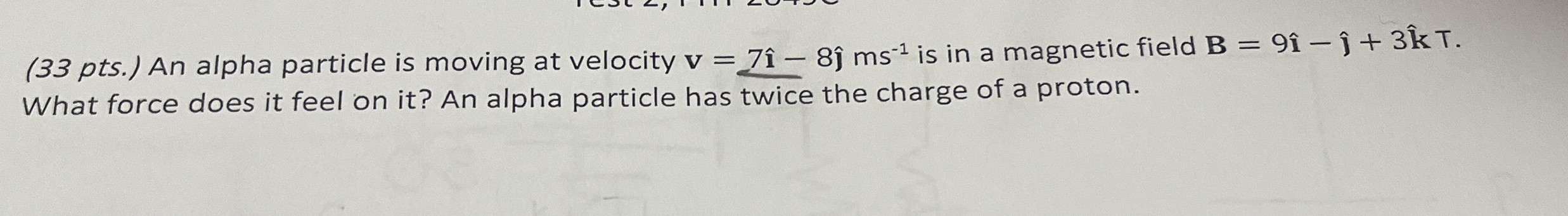 Solved (33 ﻿pts.) ﻿An alpha particle is moving at velocity | Chegg.com