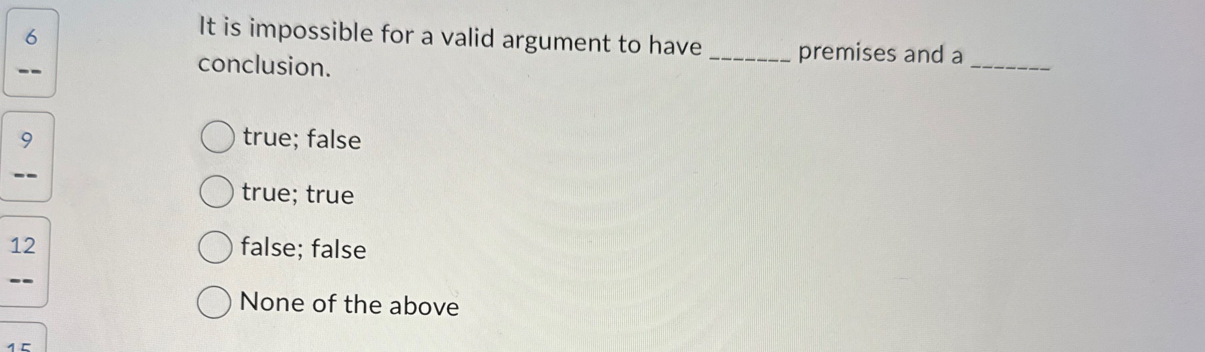 Solved 6It is impossible for a valid argument to have | Chegg.com