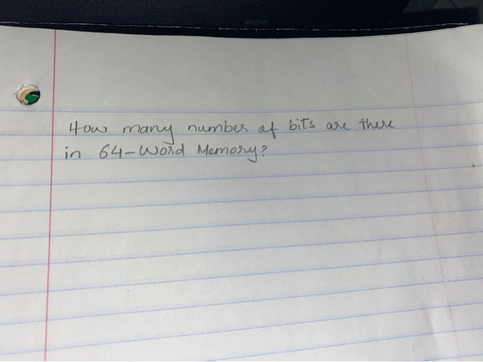 Solved How many number of bits are there in 64-Word Memory? | Chegg.com
