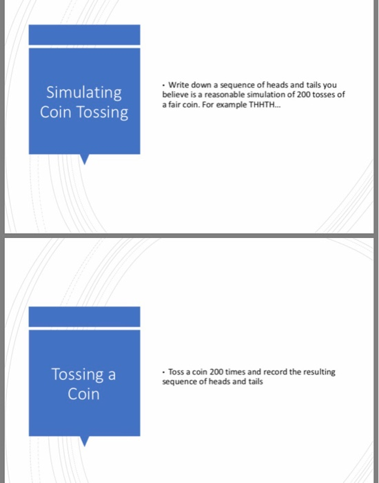 coin flip 1. Create a coin flip simulation. | Chegg.com