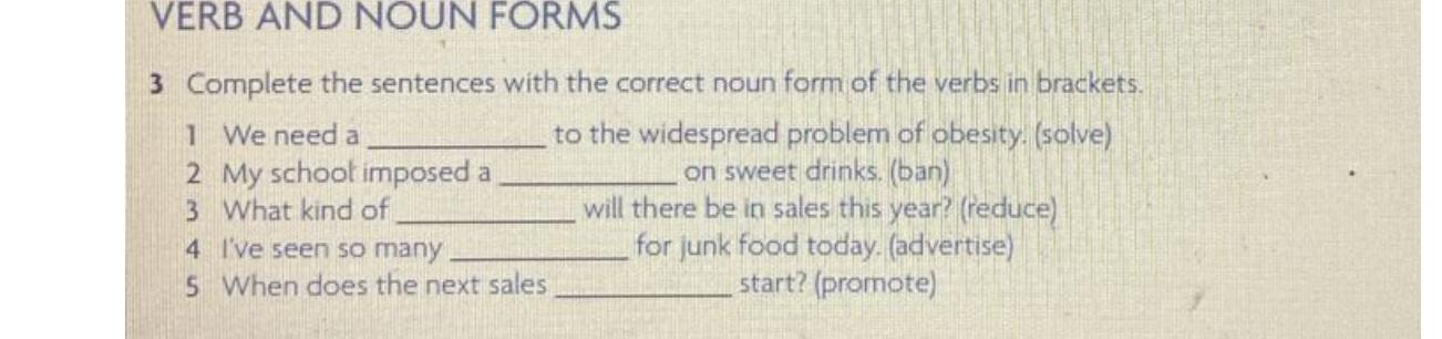 Solved VERB AND NOUN FORMS3 ﻿Complete the sentences with the | Chegg.com