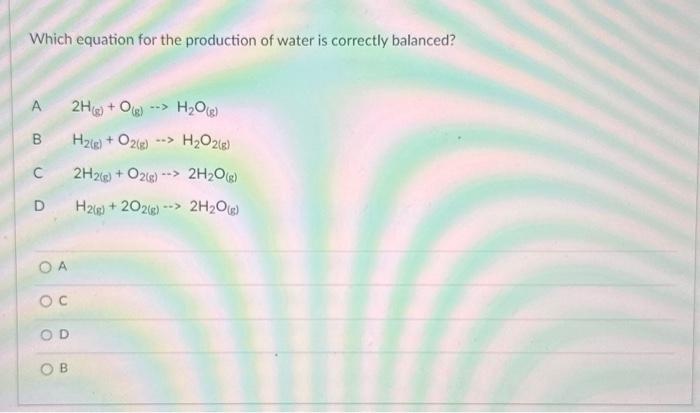 Solved Which equation for the production of water is | Chegg.com