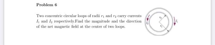 Solved Two concentric circular loops of radii r1 and r2 | Chegg.com