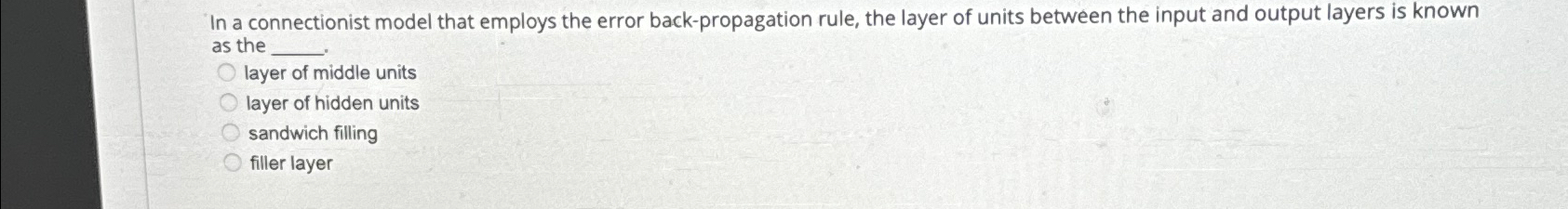 Solved In a connectionist model that employs the error | Chegg.com