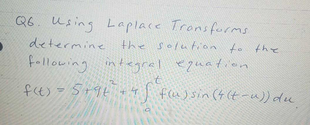 Solved Q6. Using Laplace Transforms. determine the solution | Chegg.com
