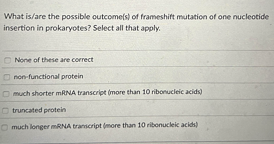 Solved What is/are the possible outcome(s) ﻿of frameshift | Chegg.com