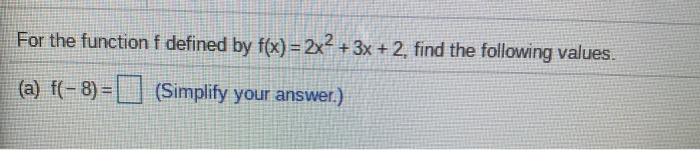 Solved For the function f defined by f(x) = 2x2 + 3x + 2, | Chegg.com