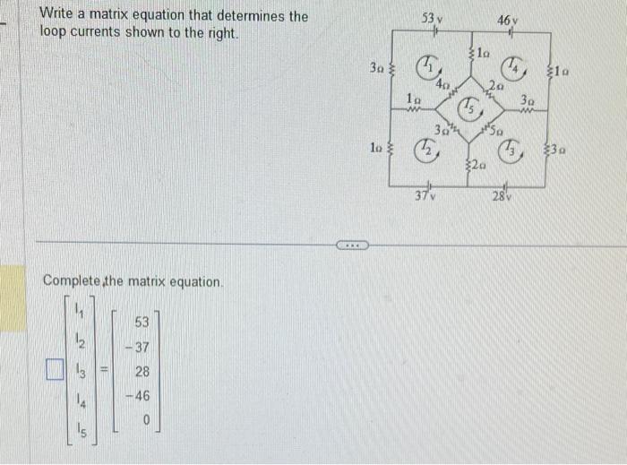 Solved Write a matrix equation that determines the loop | Chegg.com