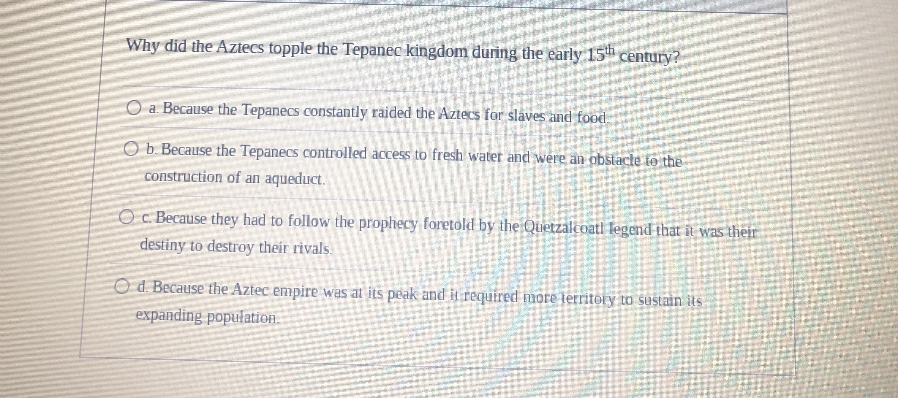 Why did the Aztecs topple the Tepanec kingdom during | Chegg.com