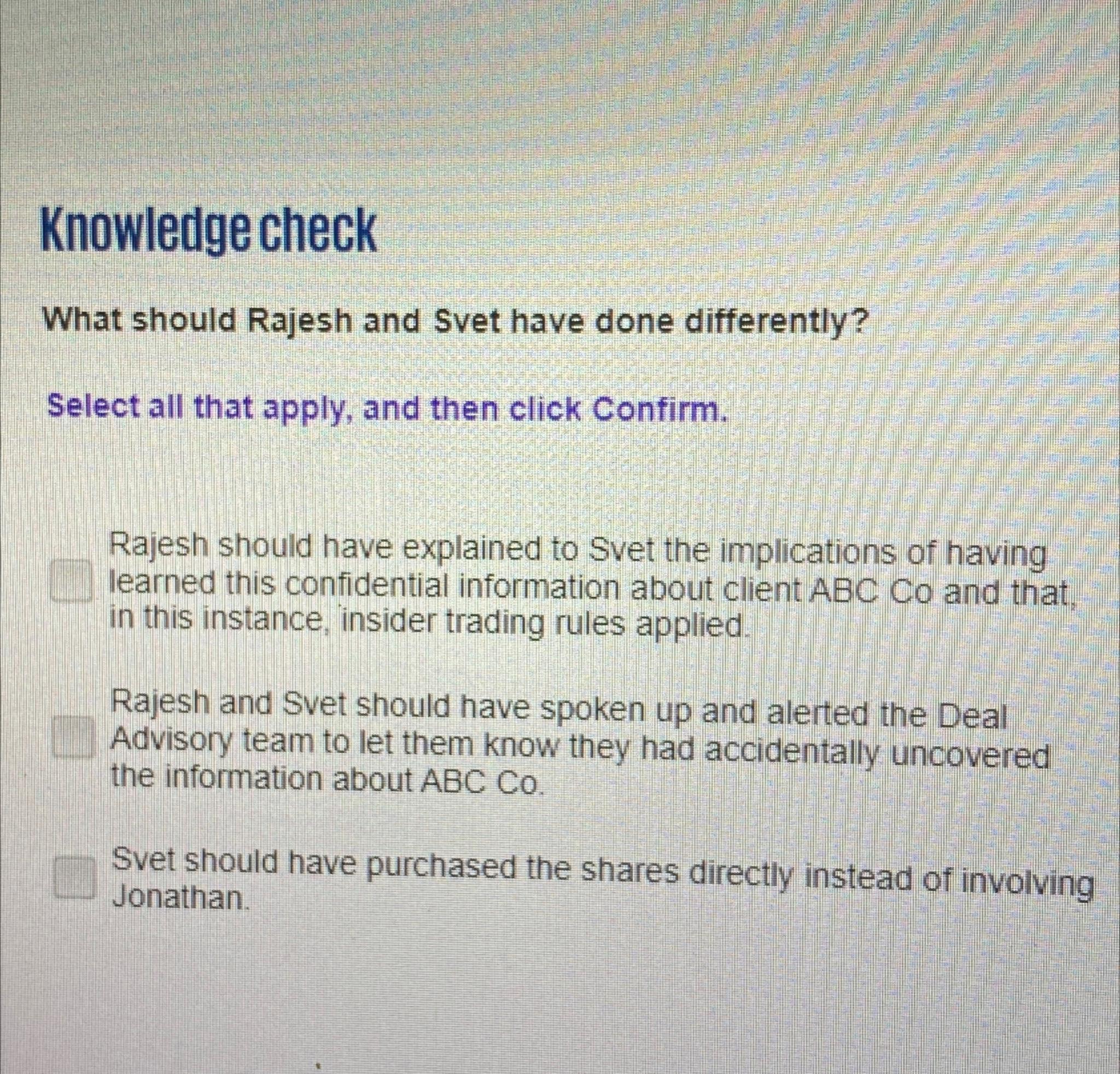 Solved KnowledgecheckWhat should Rajesh and Svet have done | Chegg.com