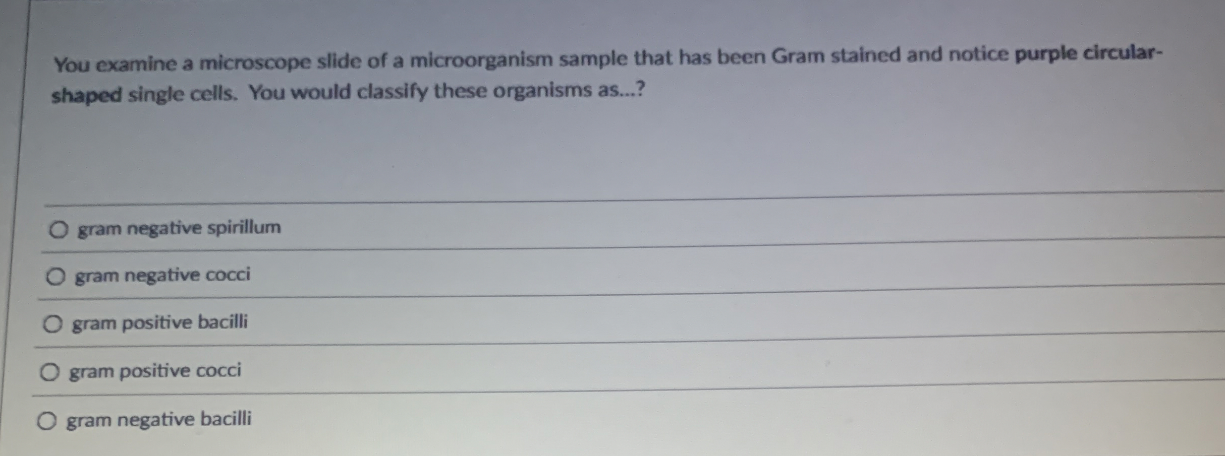 Solved You examine a microscope slide of a microorganism | Chegg.com