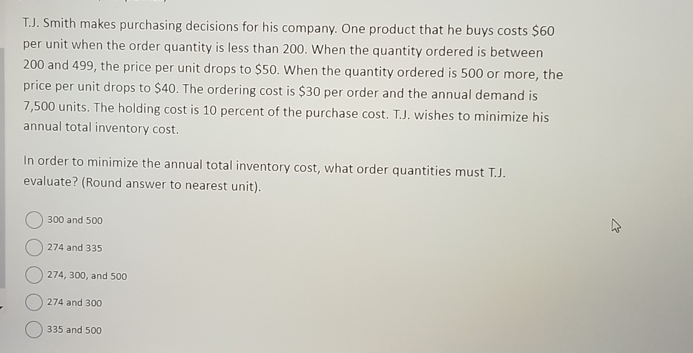 Solved T.J. ﻿Smith makes purchasing decisions for his | Chegg.com