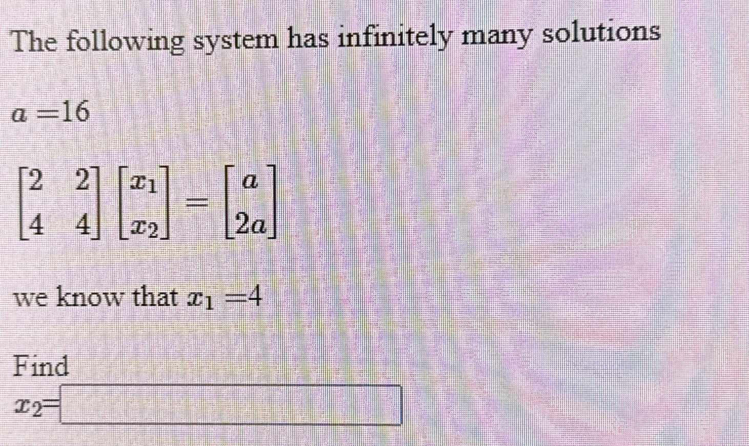 Solved The following system has infinitely many | Chegg.com