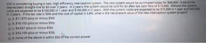 Solved XYZ is considering buying a new, high efficiency | Chegg.com