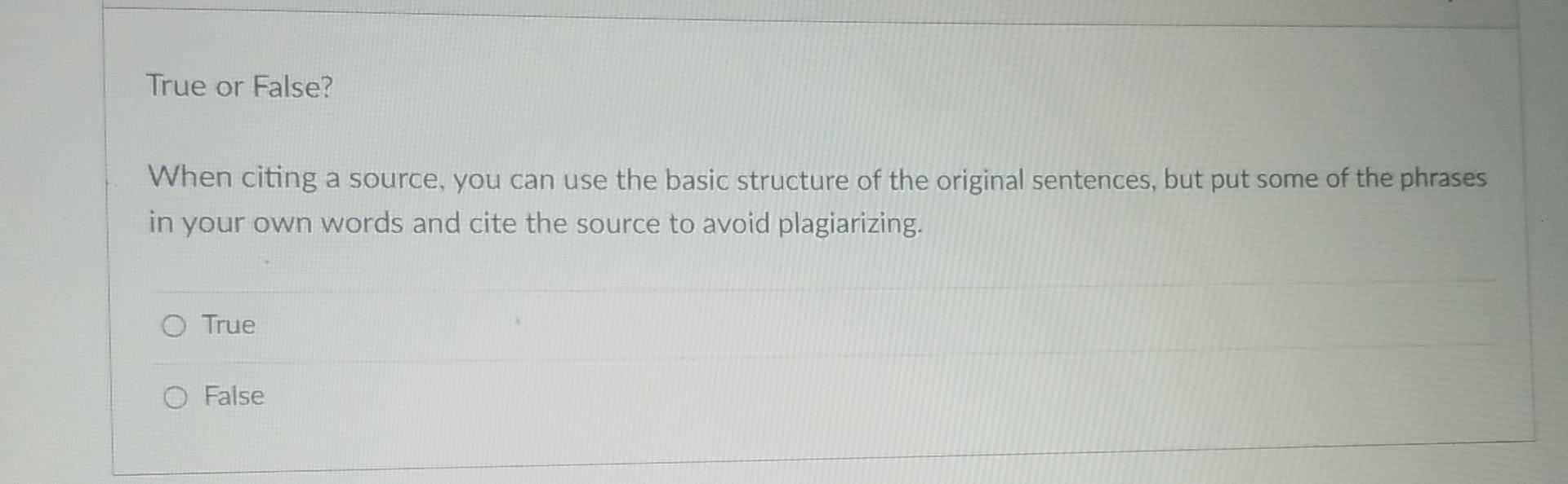 Solved True or False?When citing a source, you can use the | Chegg.com