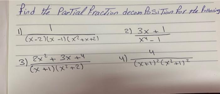 Solved find the Partial Fraction decom Position for the | Chegg.com