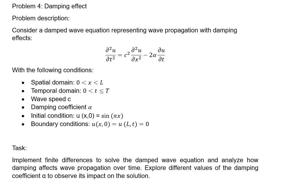 Solved Problem 4: Damping effectProblem description:Consider | Chegg.com