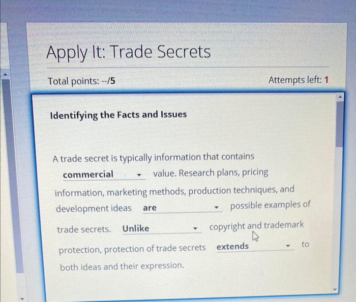 Solved Identifying the Facts and Issues A trade secret is | Chegg.com