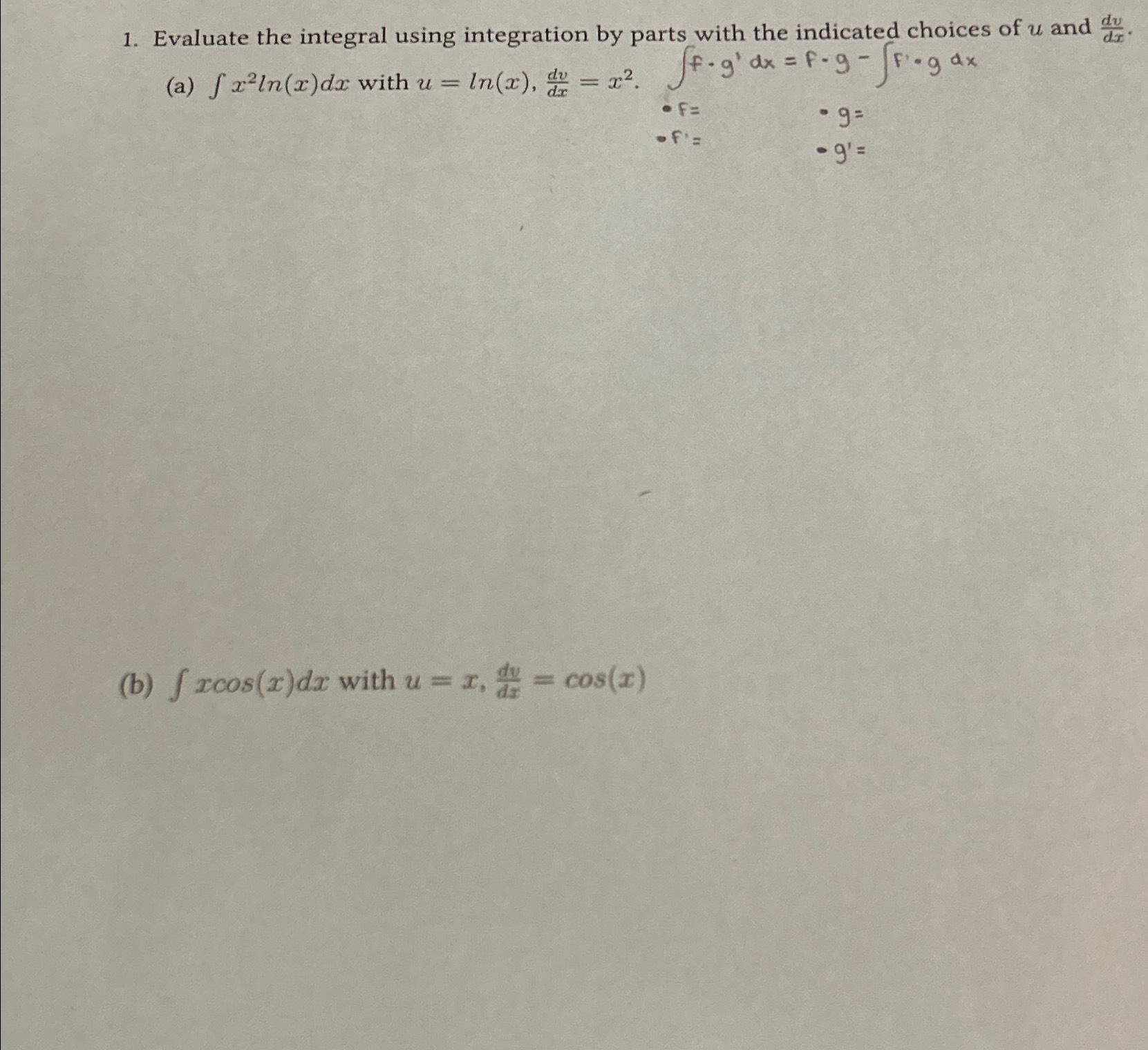 Solved Evaluate the integral using integration by parts with | Chegg.com