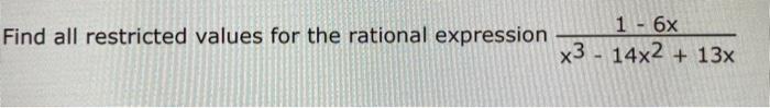 Solved Find all restricted values for the rational | Chegg.com