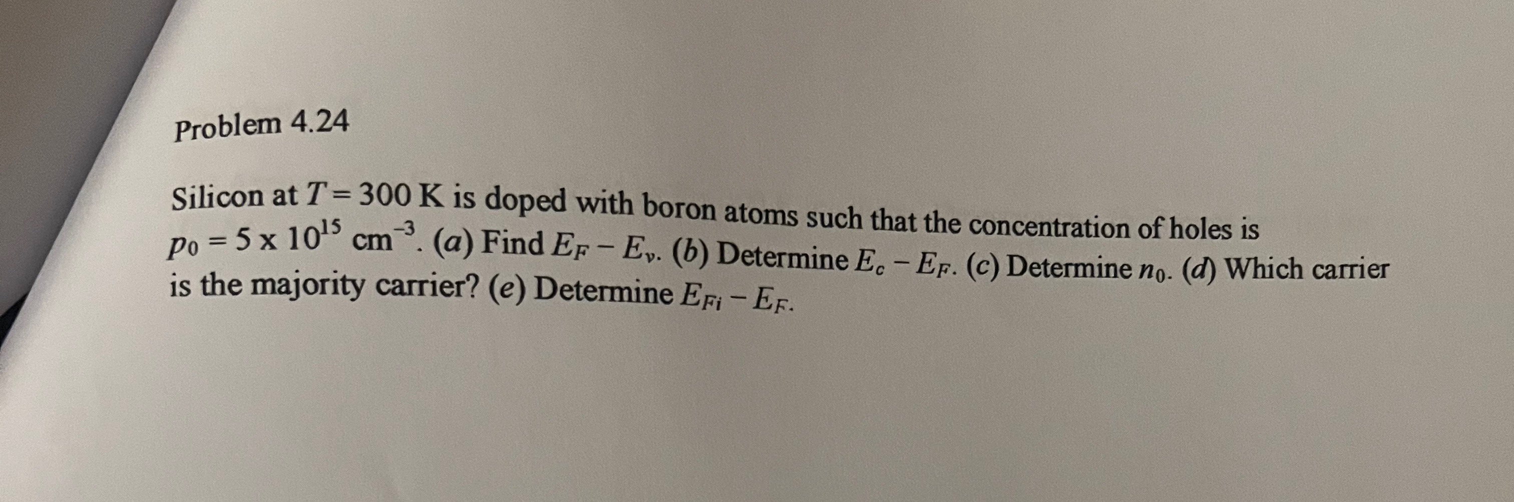Solved Problem 4.24Silicon at T=300K ﻿is doped with boron | Chegg.com